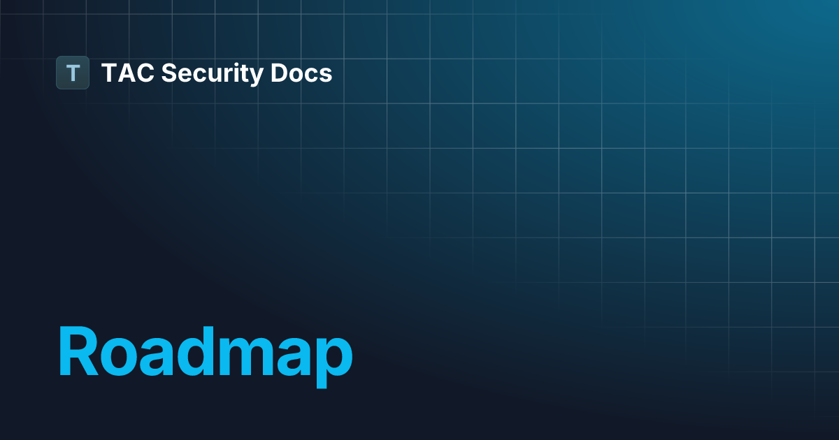Roadmap | TAC Security Docs